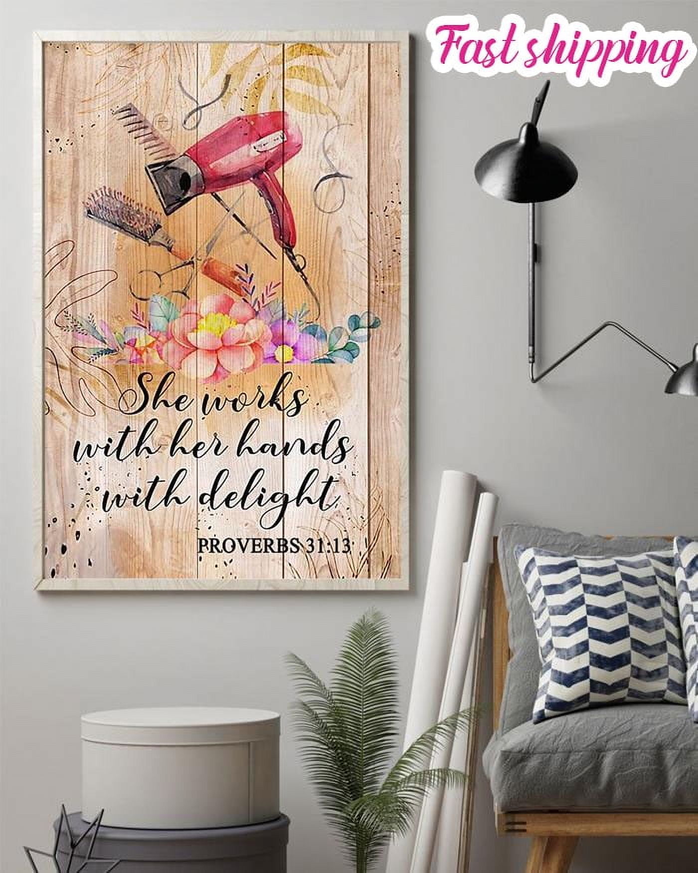She Works With Her Hands With Delight Proverbs 3113 A Hairstylist Tool ...