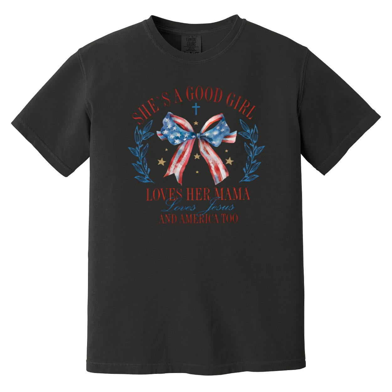 She's A Good Girl Loves Mama 4th Of July Country Music Comfort Color T ...