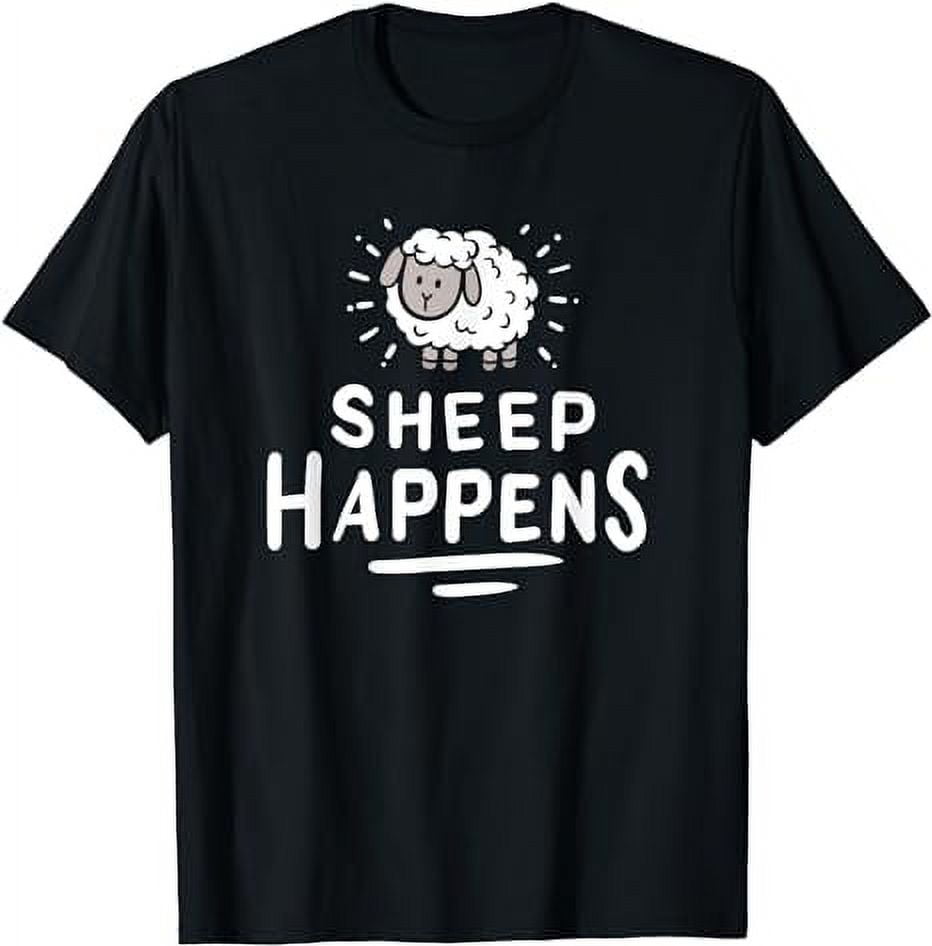 Sheep Happens Funny Sheep Herding Farmers & Herders T-Shirt - Walmart.com