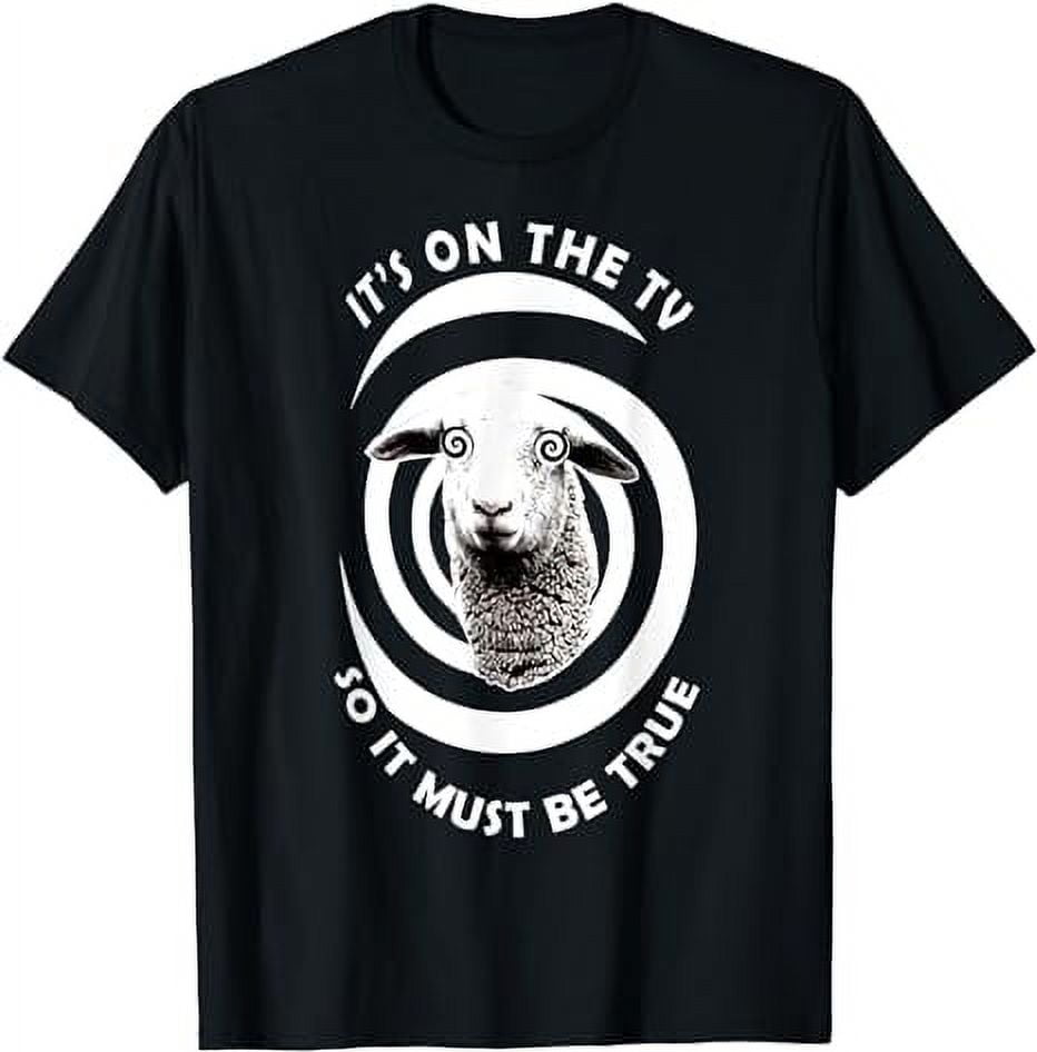 Sheeple Fake News Sheep It's On The TV So It Must Be True T-Shirt ...
