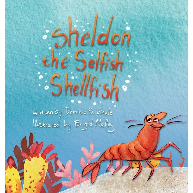 Sheldon the Selfish Shellfish (Hardcover) - Walmart.com