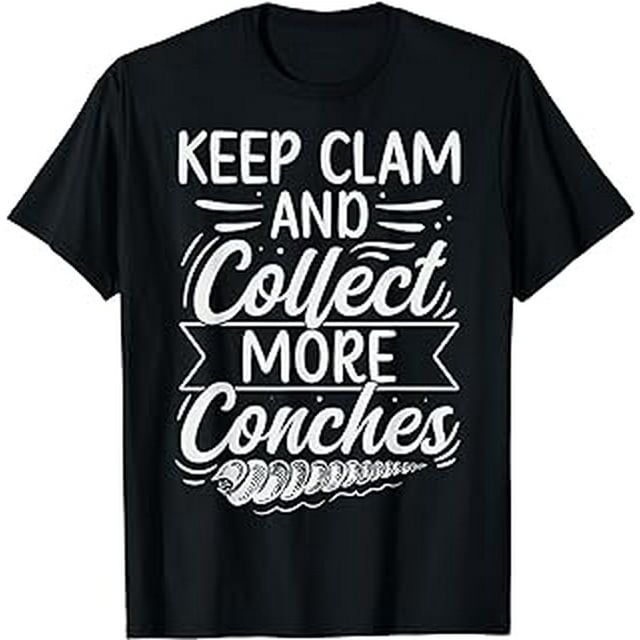 Shell Hunting & Conch collecting Quote for a Conch Collector T-Shirt ...
