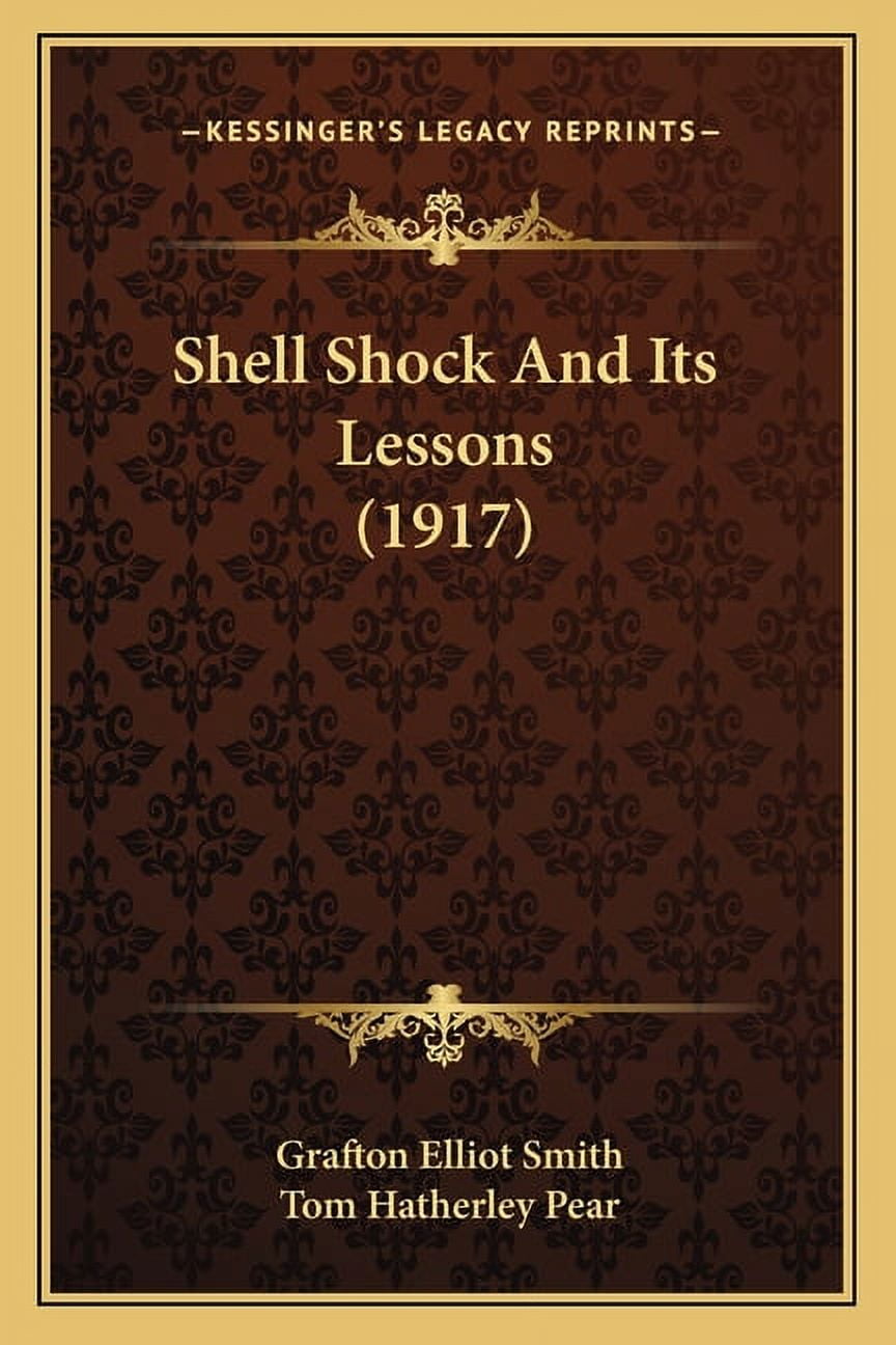 Shell Shock And Its Lessons (1917) (Paperback) - Walmart.com