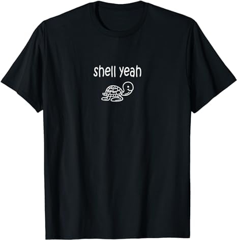 Shell Yeah Cute Sea Turtle Lover Turtle Owner Tortoise T-Shirt ...