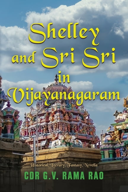 Shelley and Sri Sri in Vijayanagaram (Paperback) by Cdr G V Rama Rao ...