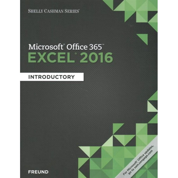 Shelly Cashman Series Microsoft Office 365 And Excel 2016 Introductory