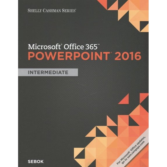 Shelly Cashman Series Microsoft Office 365 and PowerPoint 2016 ...