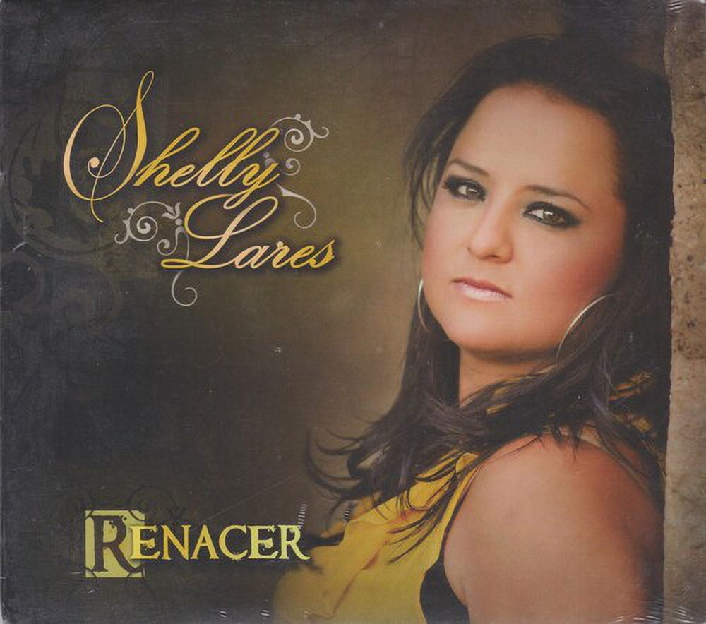 Shelly Lares - Renacer - Latin Pop - CD - Walmart.com