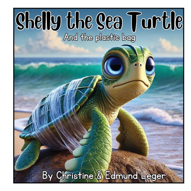 Shelly the Sea Turtle and the plastic bag, (Paperback) - Walmart.com