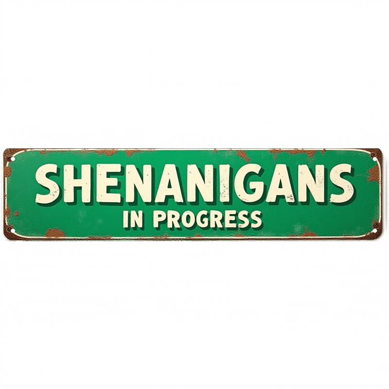 "Shenanigans in Progress" Tin Sign - 16x4 Inches Funny Decor for Wall ...