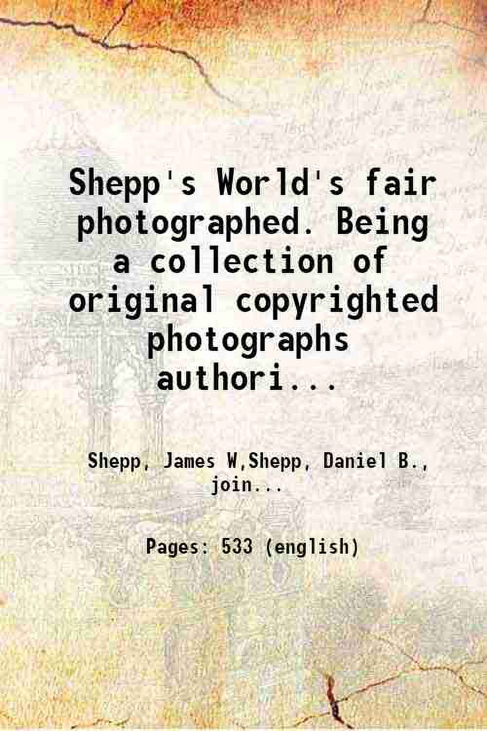 Shepp's World's fair photographed. Being a collection of original ...