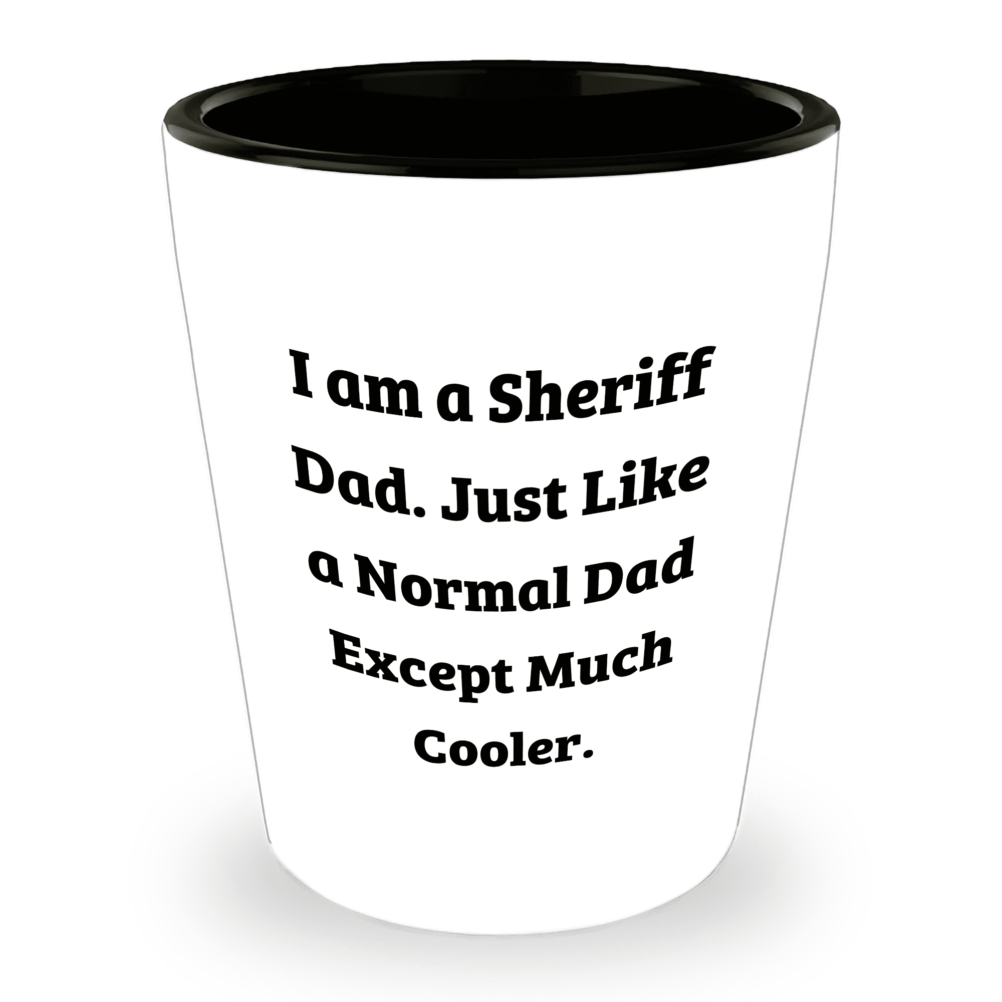 Sheriff Dad Funny Gifts Sheriff Sheriff Law Enforcement Shot Glass for ...