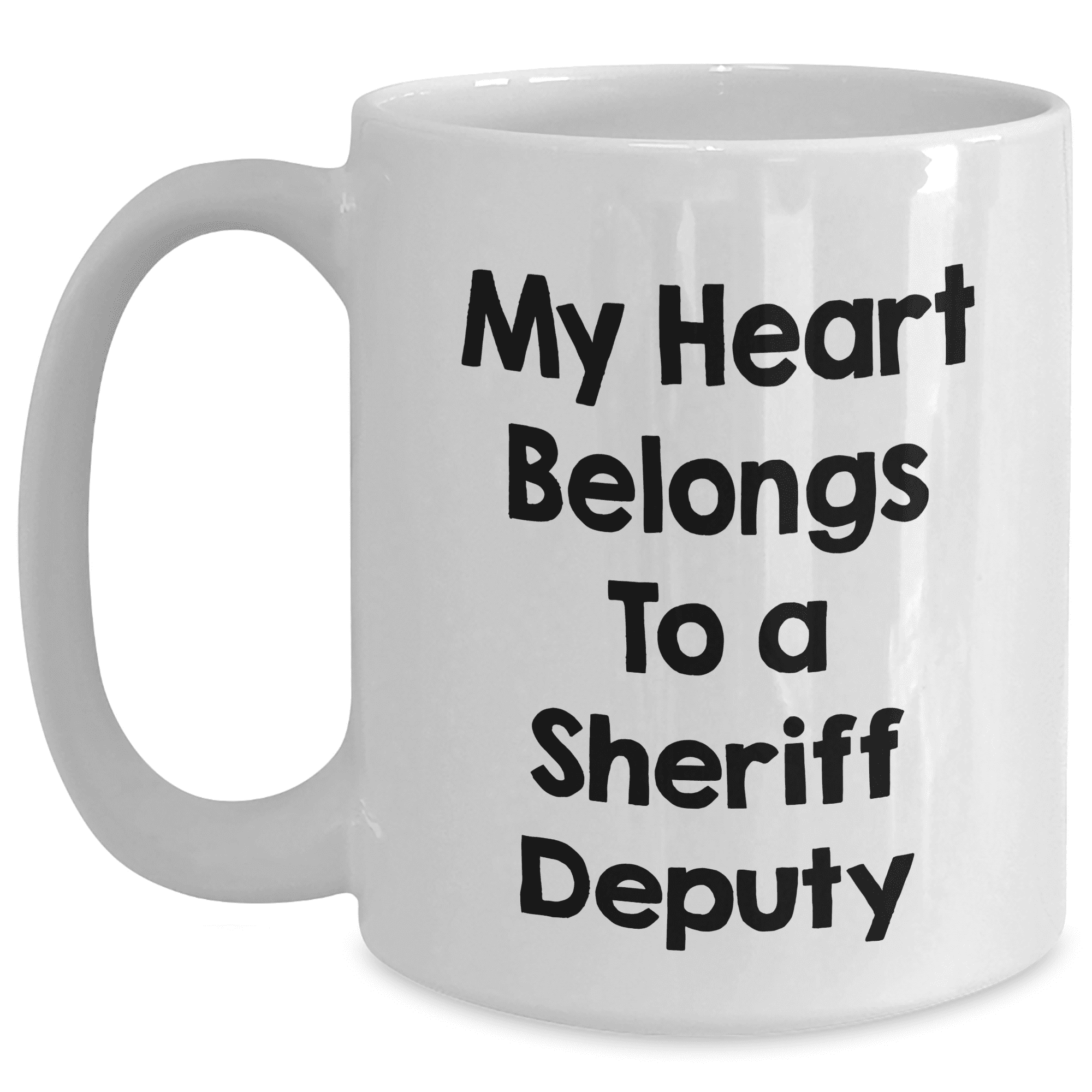 Sheriff Deputy Gifts, 'My Heart Belongs To A Sheriff Deputy' Funny ...