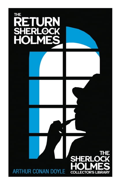 Sherlock Holmes Collector's Library The Return of Sherlock Holmes: With ...