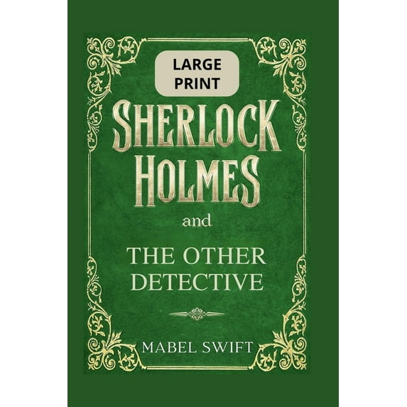 Sherlock Holmes Large Print Sherlock Holmes and The Other Detective ...