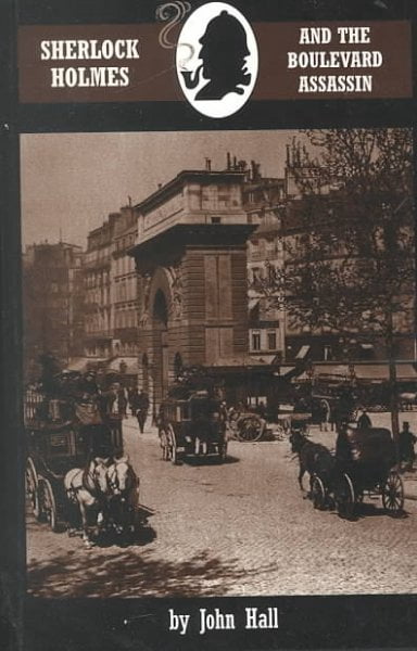 Sherlock Holmes and the Boulevard Assassin (Paperback) by John Hall ...