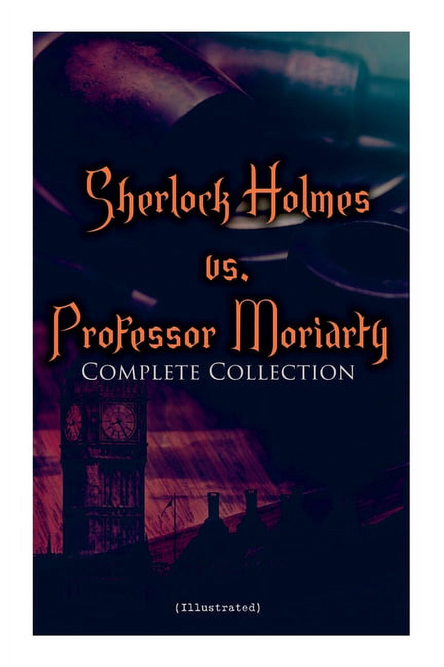 Sherlock Holmes vs. Professor Moriarty - Complete Collection ...