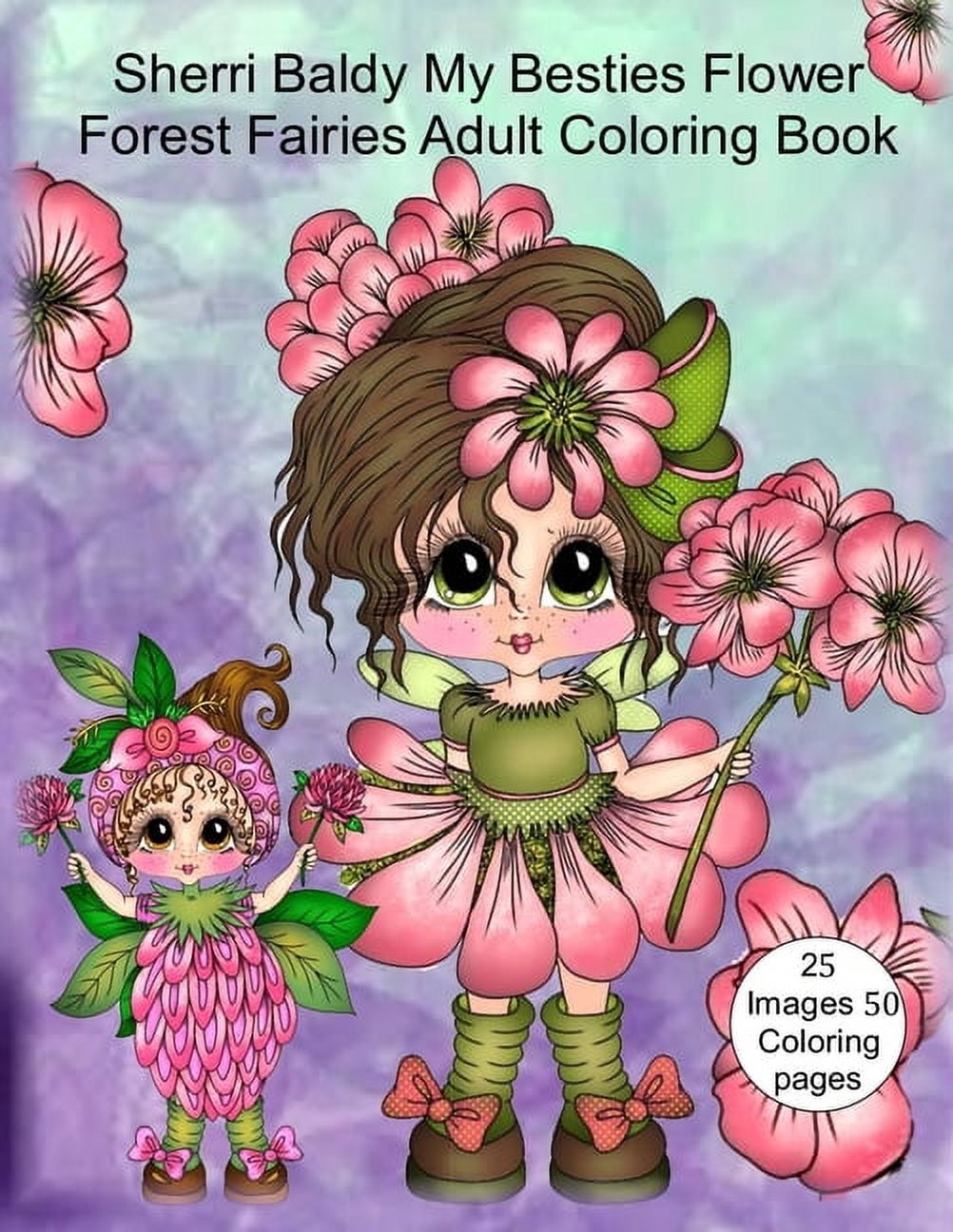 Sherri Baldy My Besties Flower Forest Fairies Adult Coloring Book ...