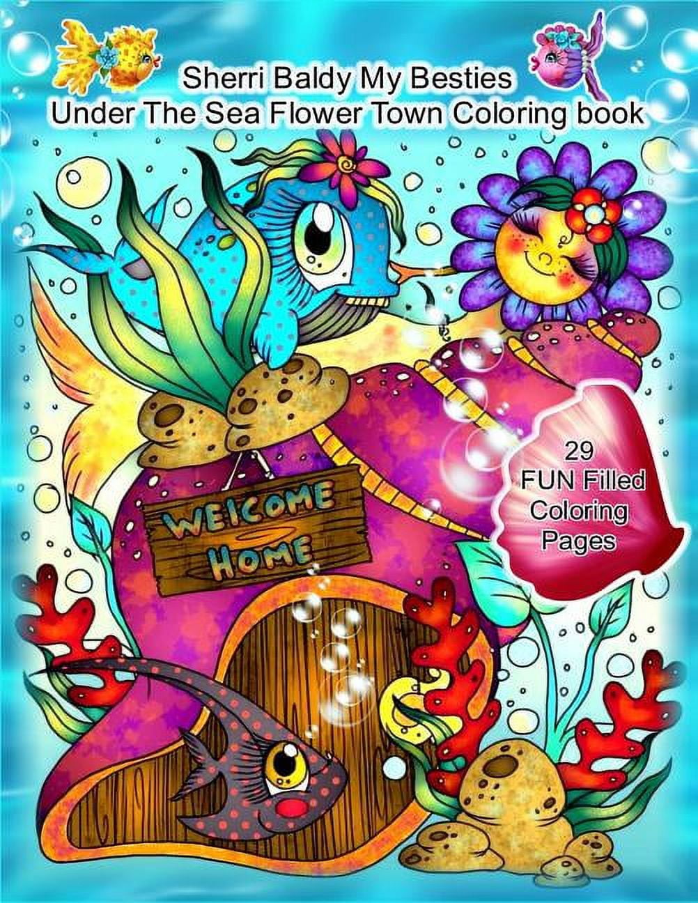 Sherri Baldy My Besties Under The Sea Flower Town Coloring Book ...