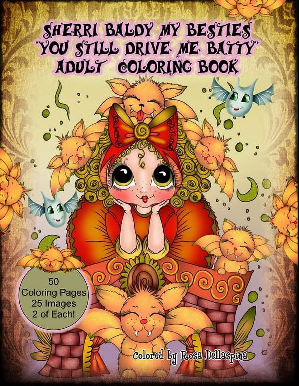 Sherri Baldy My Besties You Still Drive Me Batty Adult Coloring Book ...