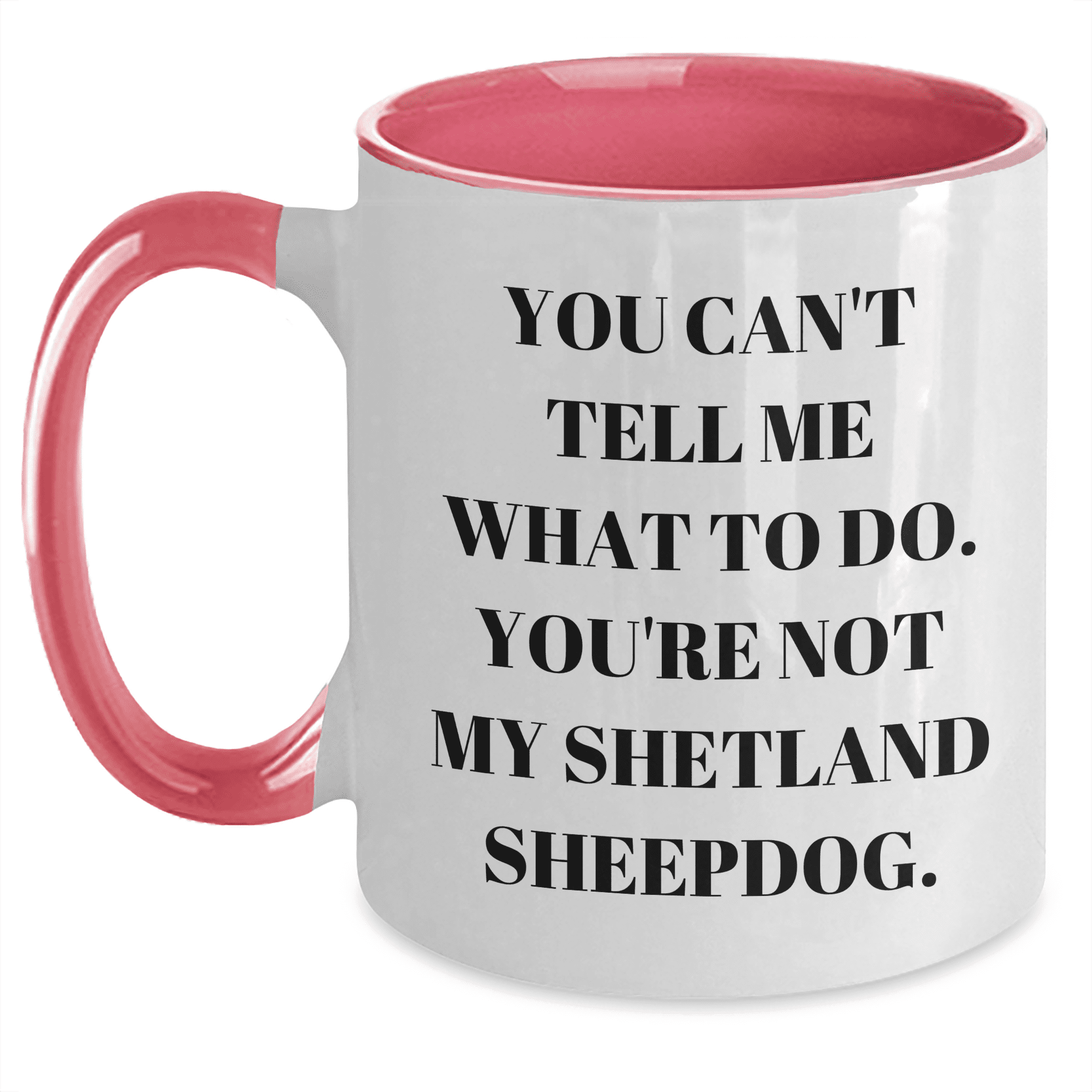 Shetland Sheepdog Lover's Hilarious Coffee Mug, Gifts from Family for ...