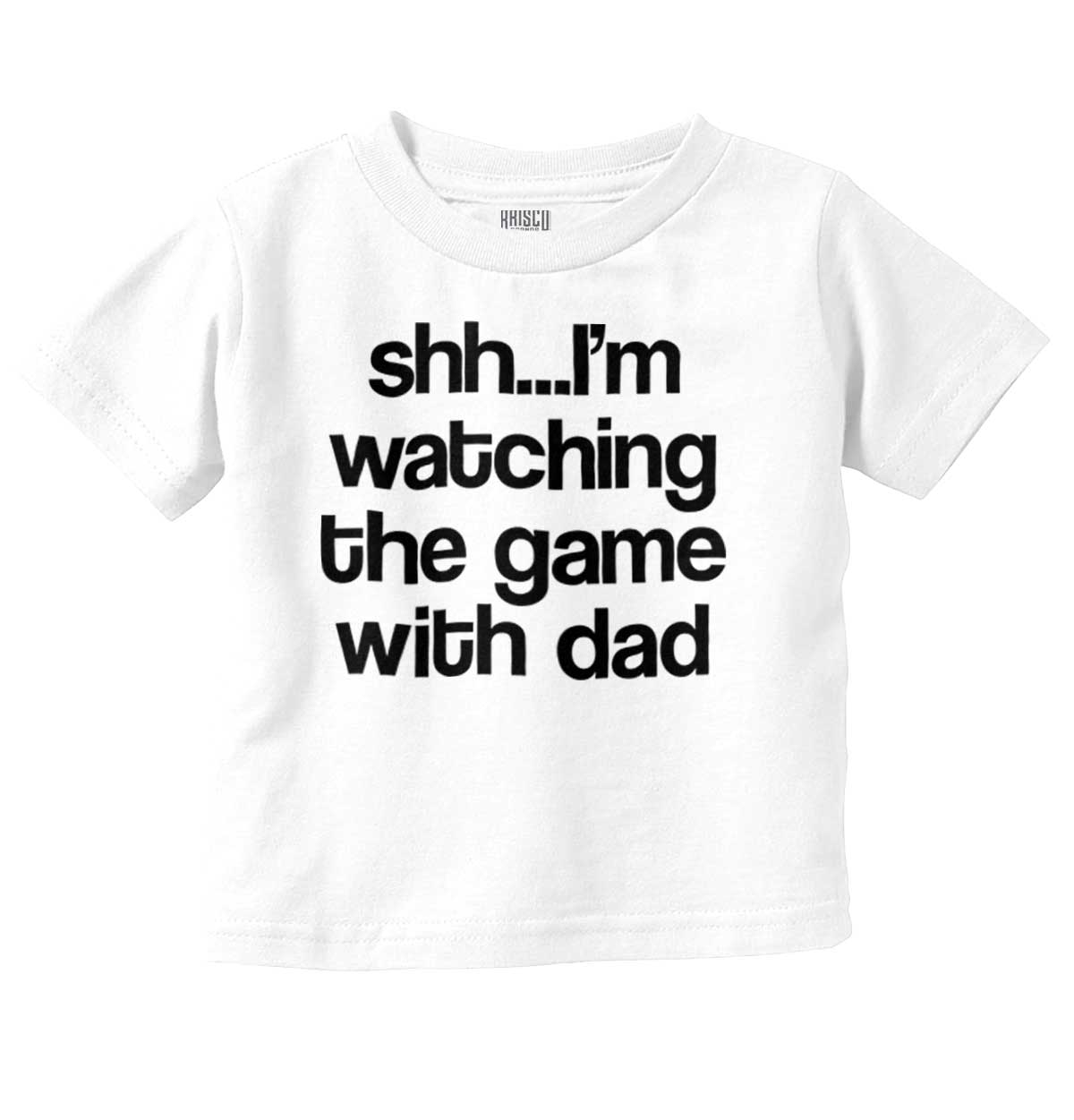 Shh Im Watching the Game with Dad Toddler Boy Girl T Shirt Infant ...