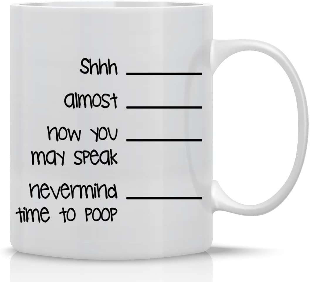 Shh.. Nevermind, Time to Poop Mug - Funny Poop Mug - 11OZ Coffee Mug ...
