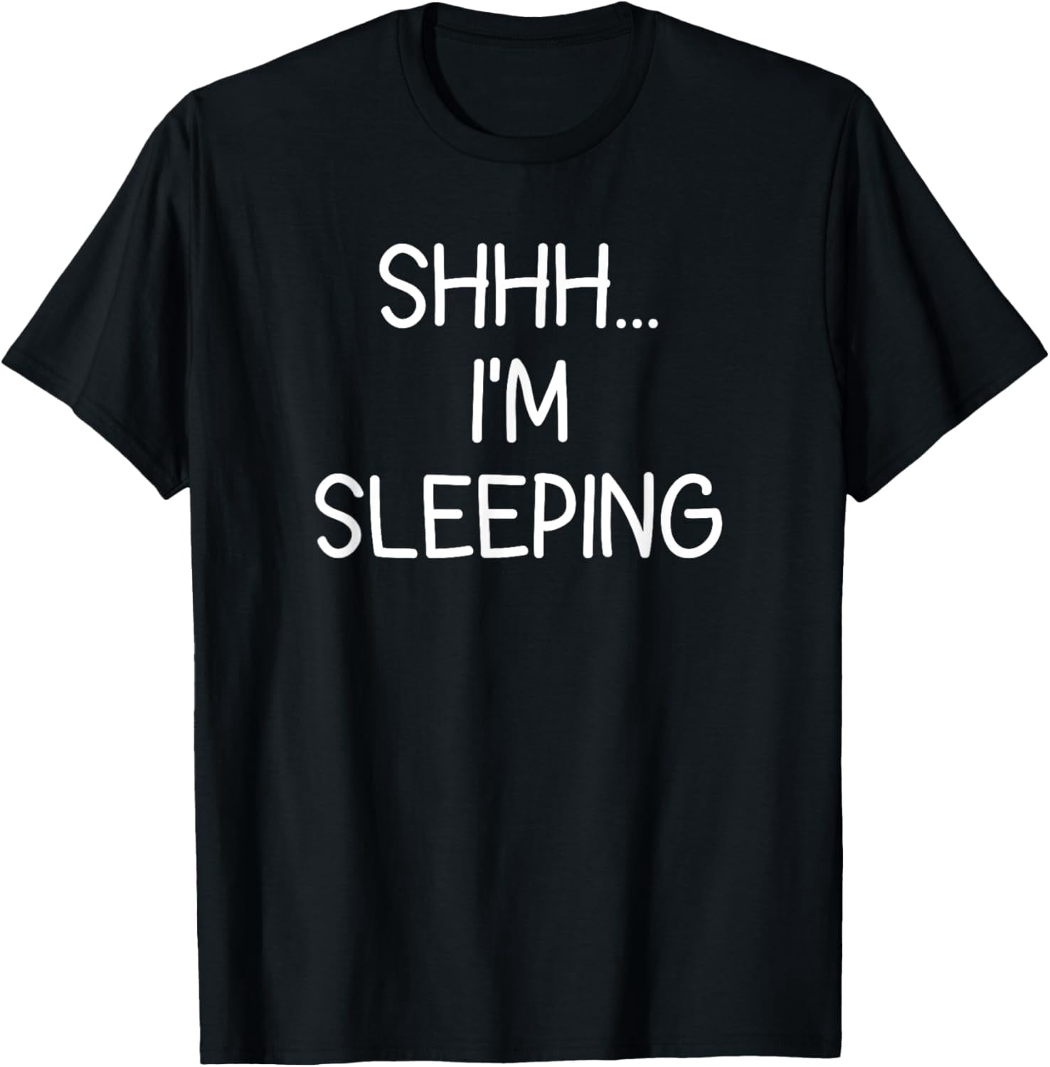 Shhh I'm Sleeping, Funny, Jokes, Sarcastic T-Shirt men and women can ...