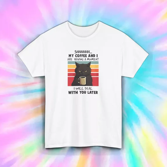 Shhhh My Coffee And I Are Hav A Moment Funny Cat Shirt - Walmart.com