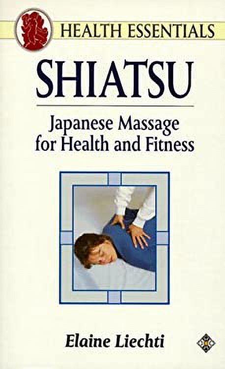 Pre-Owned Shiatsu : Japanese Massage for Health and Fitness ...
