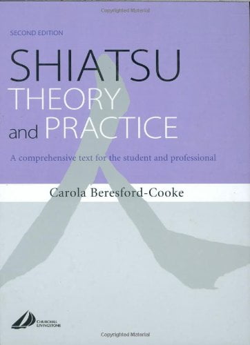 Pre-Owned Shiatsu Theory and Practice: A Comprehensive Text for the ...