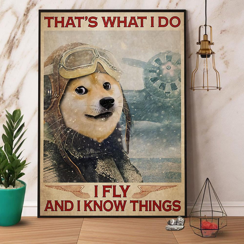Shiba Doge That'S What I Do I Fly And I Know Things Paper Poster No ...