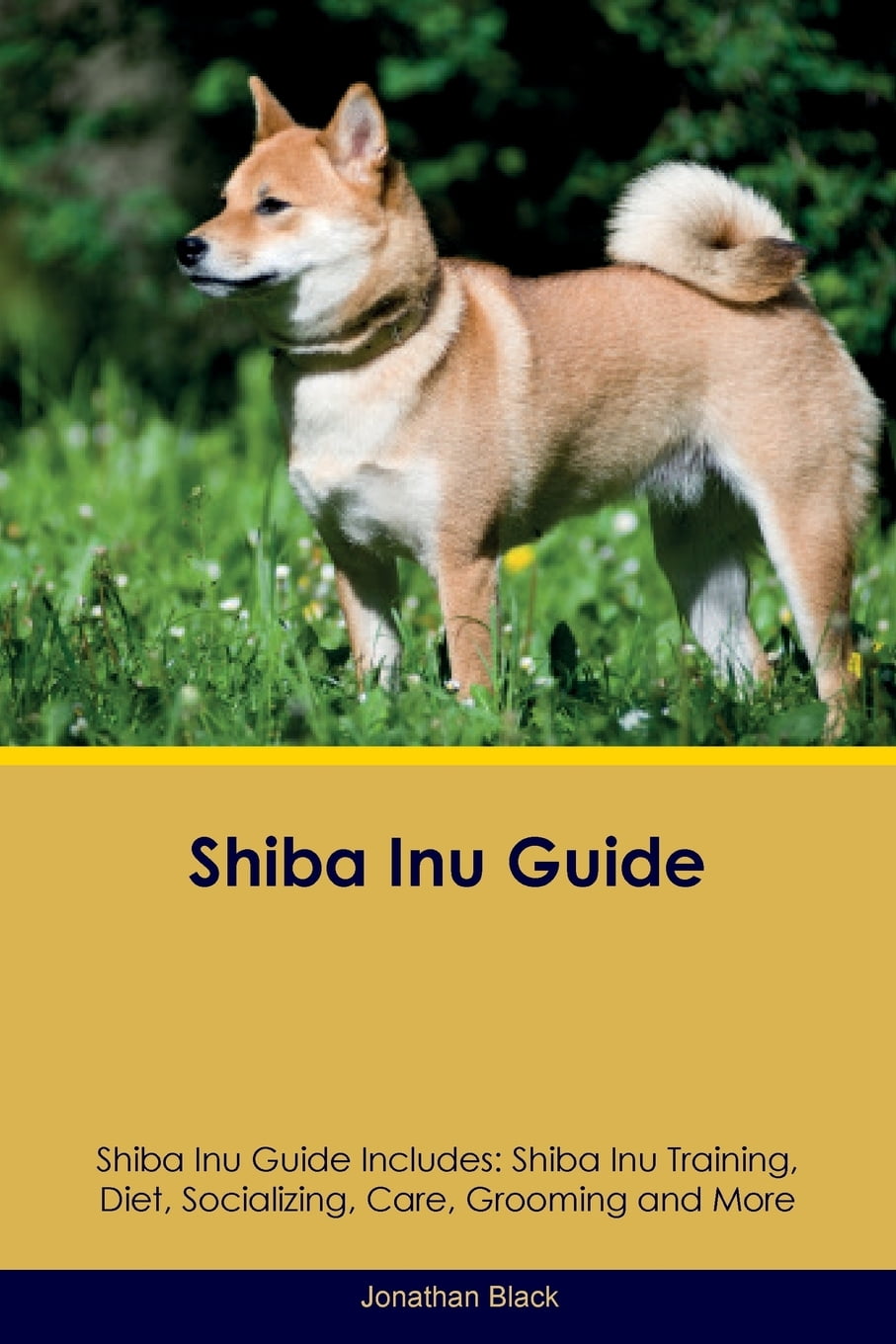 Shiba Inu Guide Shiba Inu Guide Includes : Shiba Inu Training, Diet ...