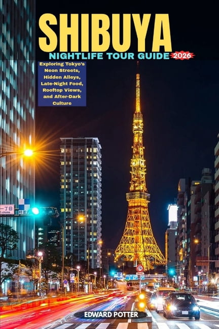 Shibuya Nightlife Tour Guide 2026: Exploring Tokyo's Neon Streets ...