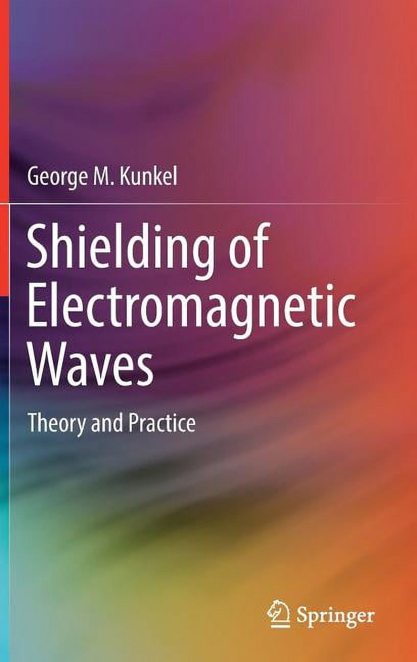 Shielding of Electromagnetic Waves: Theory and Practice, (Hardcover ...