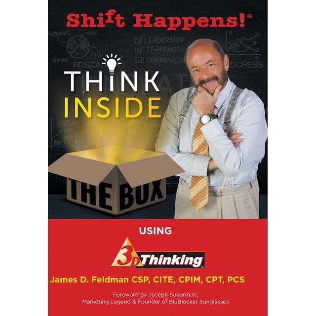 Shift Happens!: Think Inside the Box Using 3D Thinking, (Hardcover ...