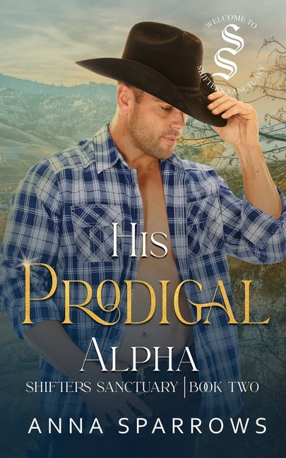 Shifters Sanctuary His Prodigal Alpha: An Omegaverse Shifter Mpreg ...