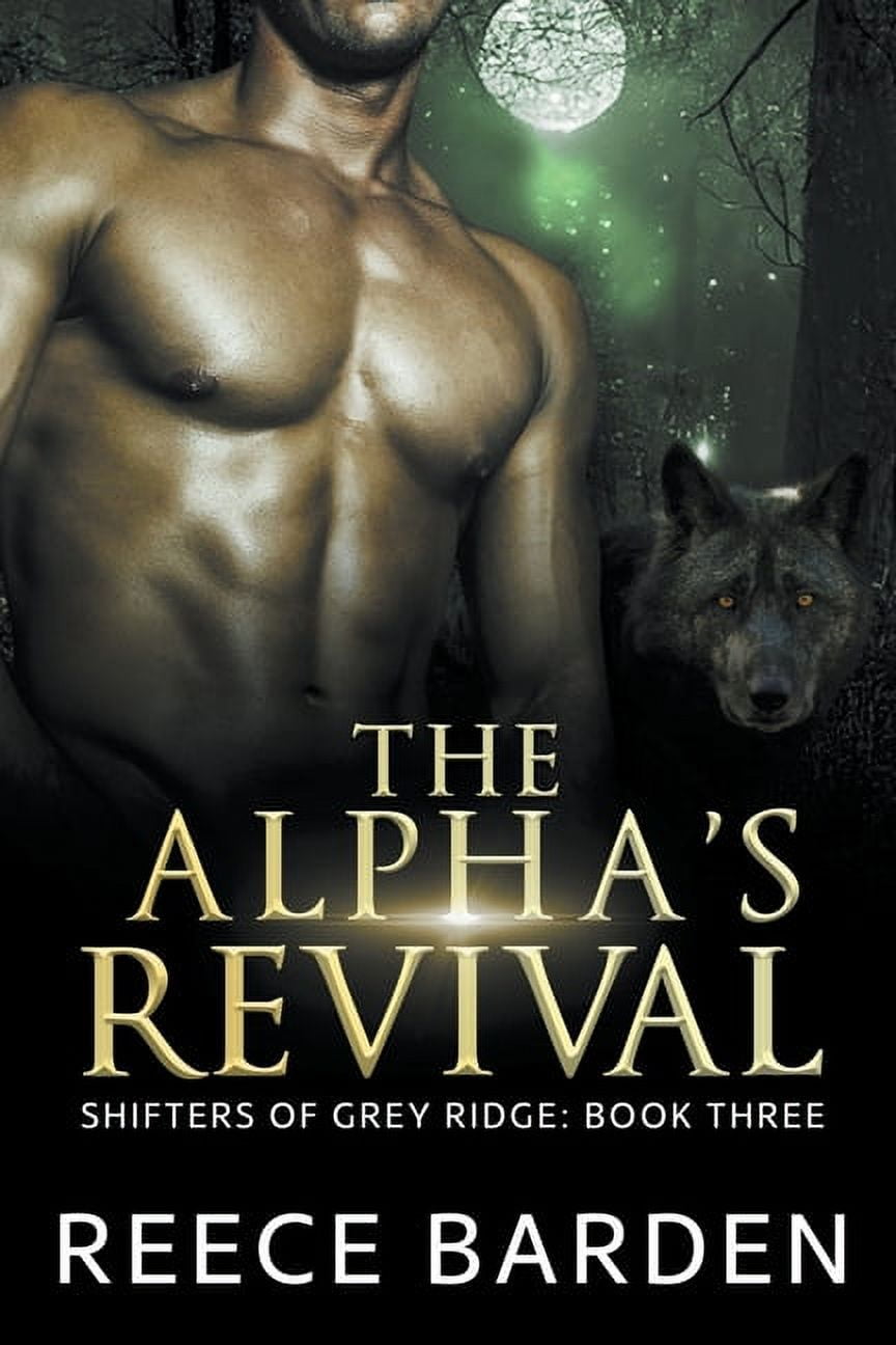 Shifters of Grey Ridge The Alpha's Revival, Book 3, (Paperback) - Walmart.com