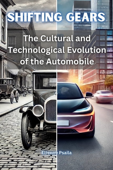 Shifting Gears: The Cultural and Technological Evolution of the ...