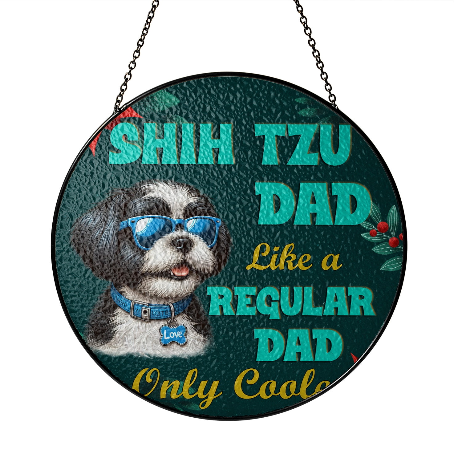 Shih Tzu Dad Like a Regular Dad Only Cooler Happy Father's Day Stained ...