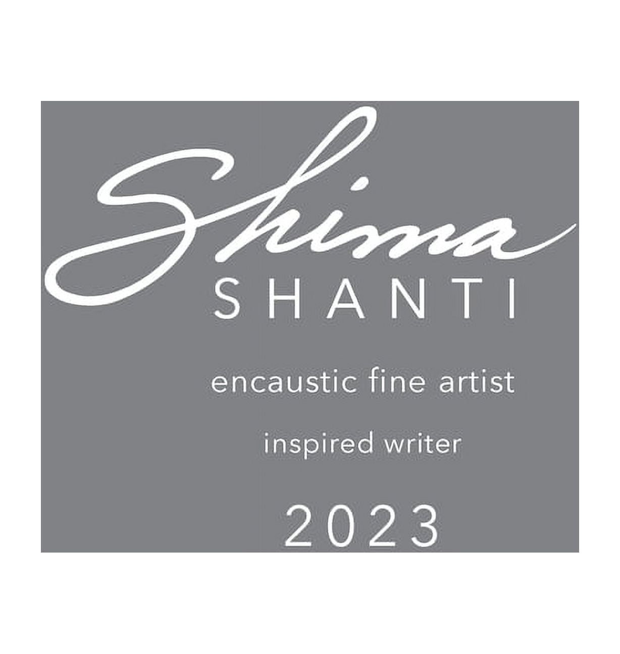 Shima Shanti Encaustic Fine Artist - Inspired Writer 2023, (Hardcover) - Walmart.com