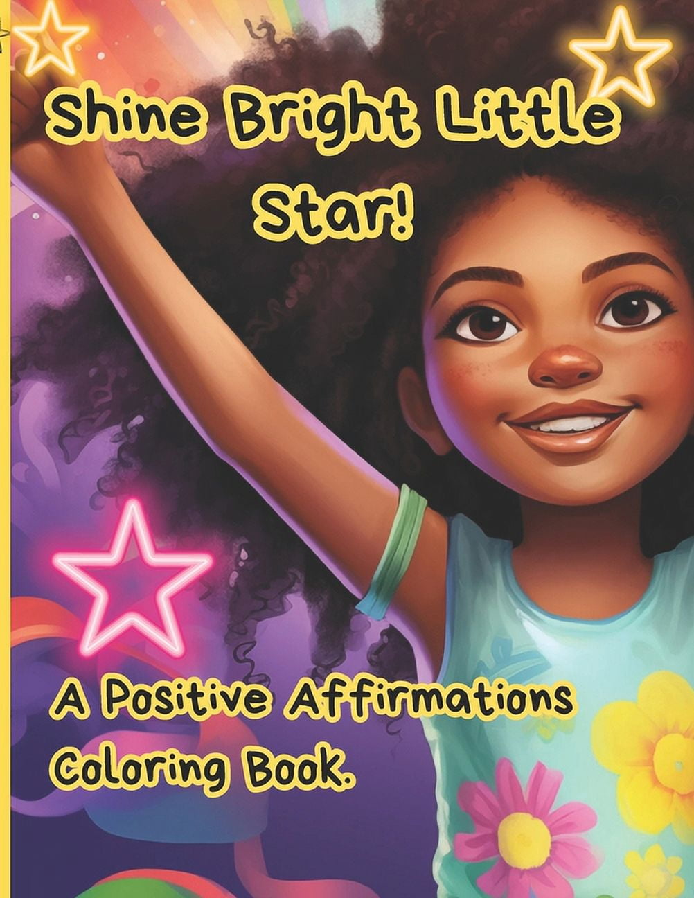 Shine Bright Little Star!: Positive Affirmations Coloring Book ...
