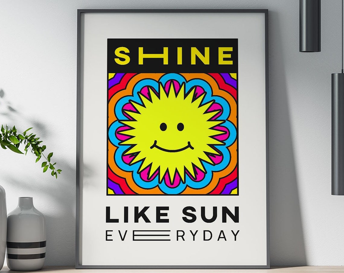 Shine Like A Sun Poster, Poster Print, Wall Decor, Sun, Shine ...