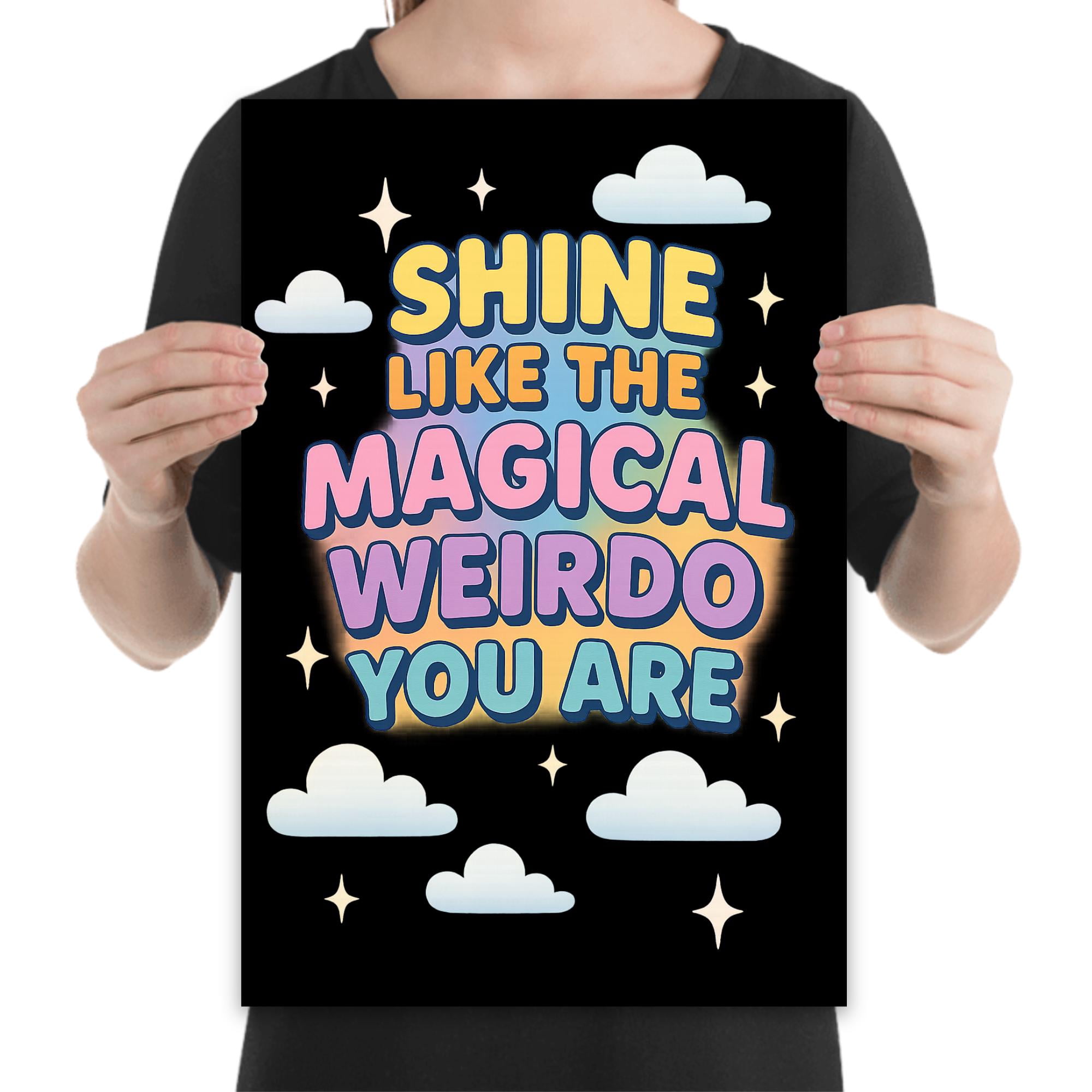 Shine Like a Magical Weirdo Poster, Cute Wall Art for Dreamers and ...
