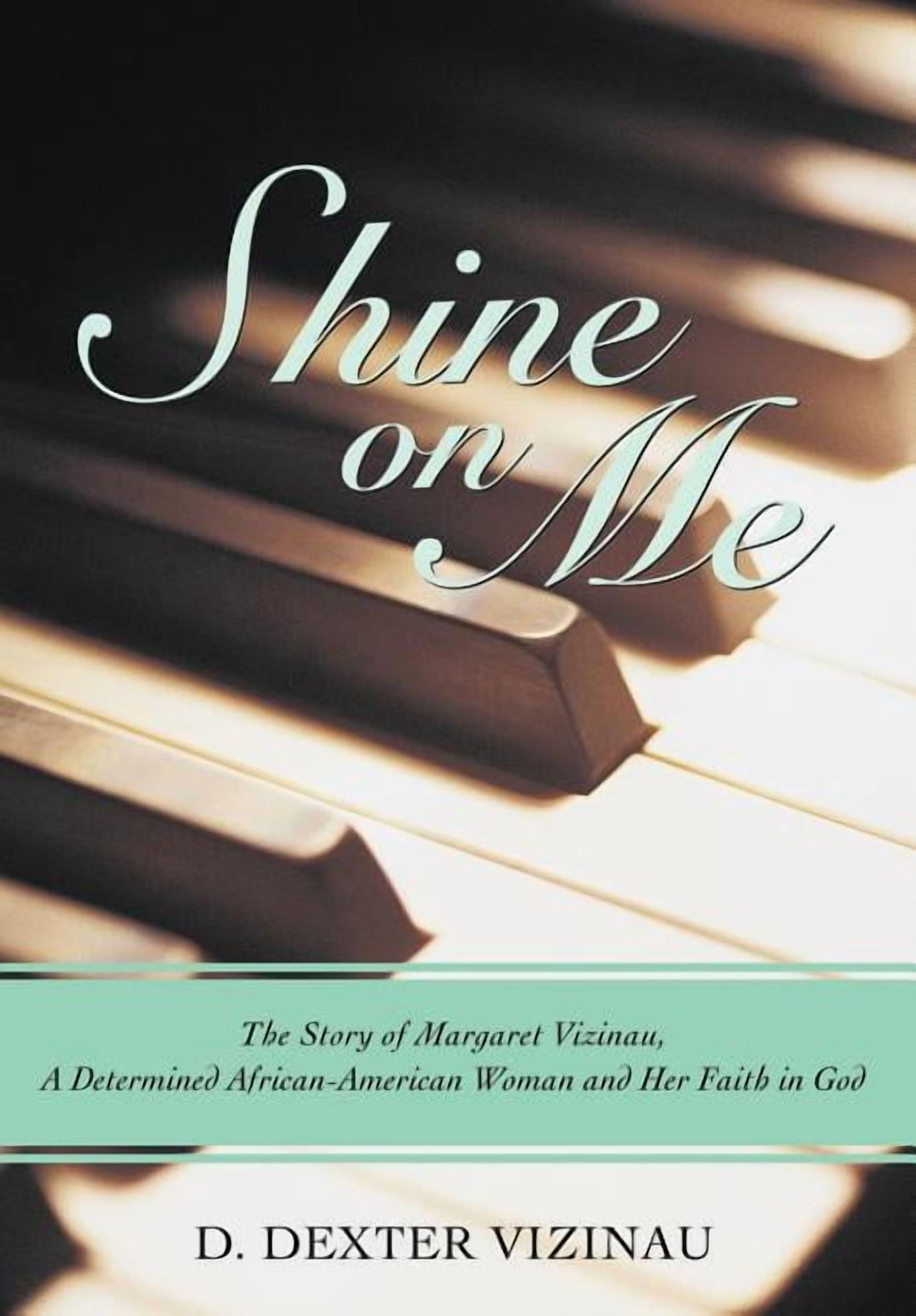 Shine On Me: The Story Of Margaret Vizinau, A Determined African ...