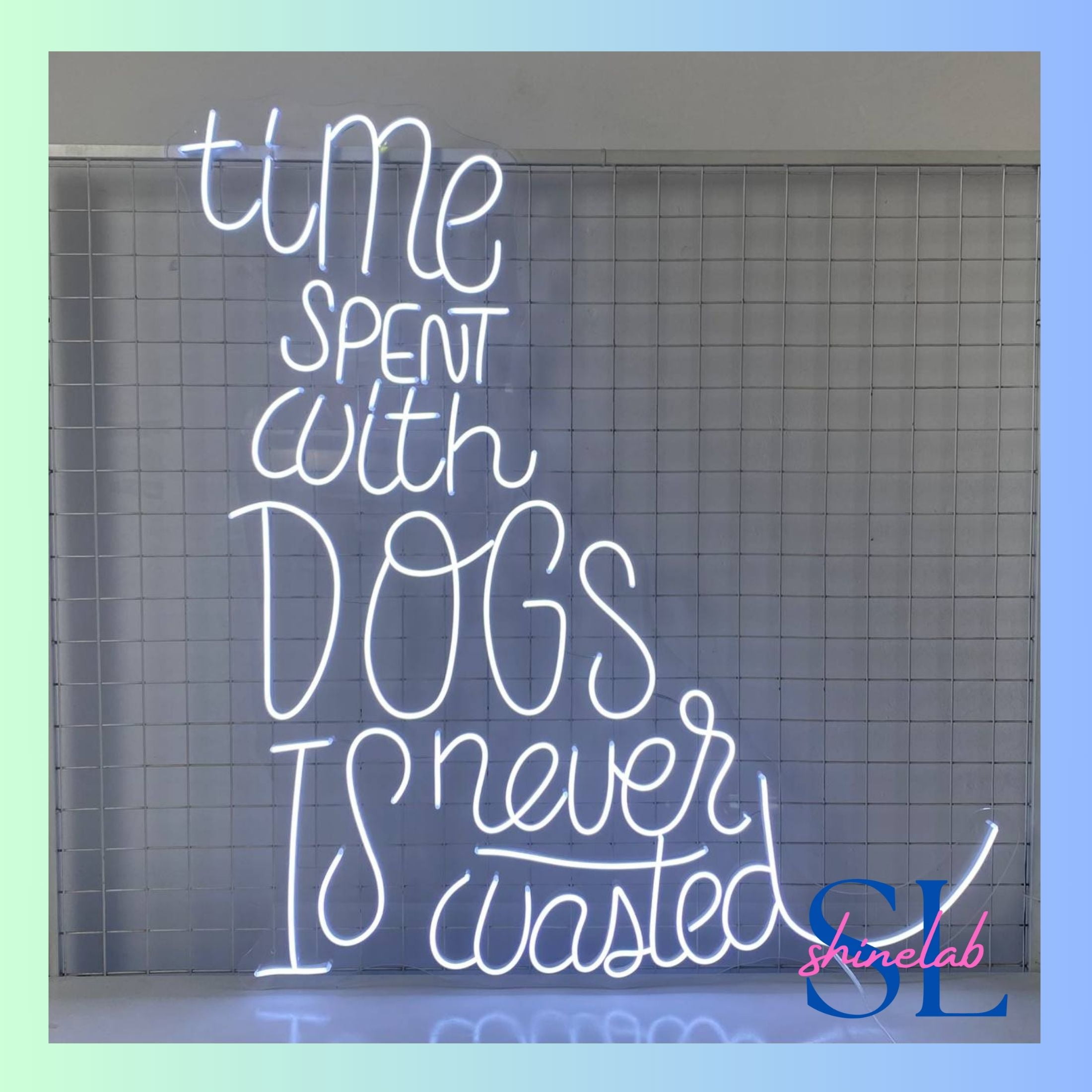 Shinelab Time Spent With Dogs Is Never Wasted Neon Sign, Dog Lover Wall ...