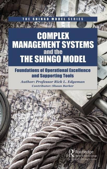 Shingo Model Complex Management Systems and the Shingo Model ...