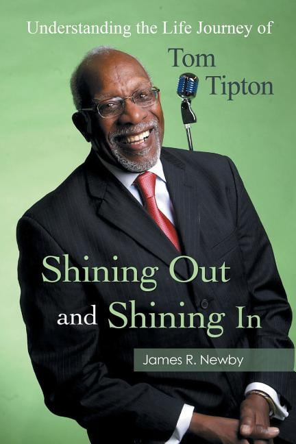 Shining Out and Shining in : Understanding the Life Journey of Tom ...