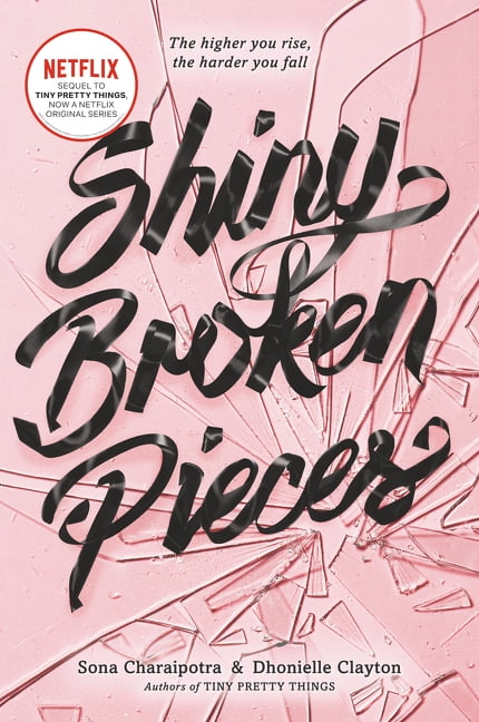 Shiny Broken Pieces: A Tiny Pretty Things Novel, (Paperback) - Walmart.com
