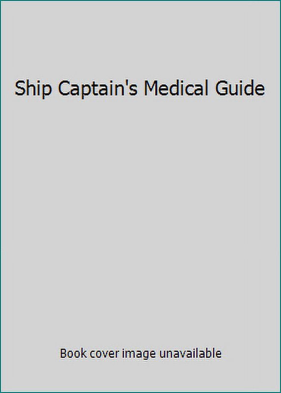 Pre-Owned Ship Captain's Medical Guide (Hardcover) 011553461X ...
